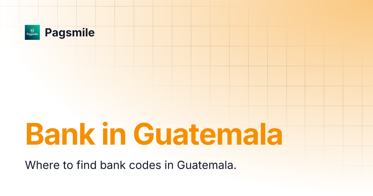 Bank in Guatemala | Pagsmile