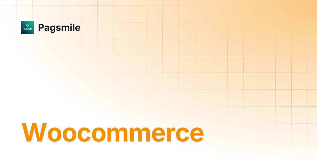 Woocommerce | Pagsmile