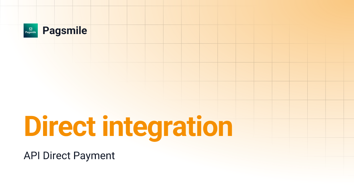 Direct integration | Pagsmile
