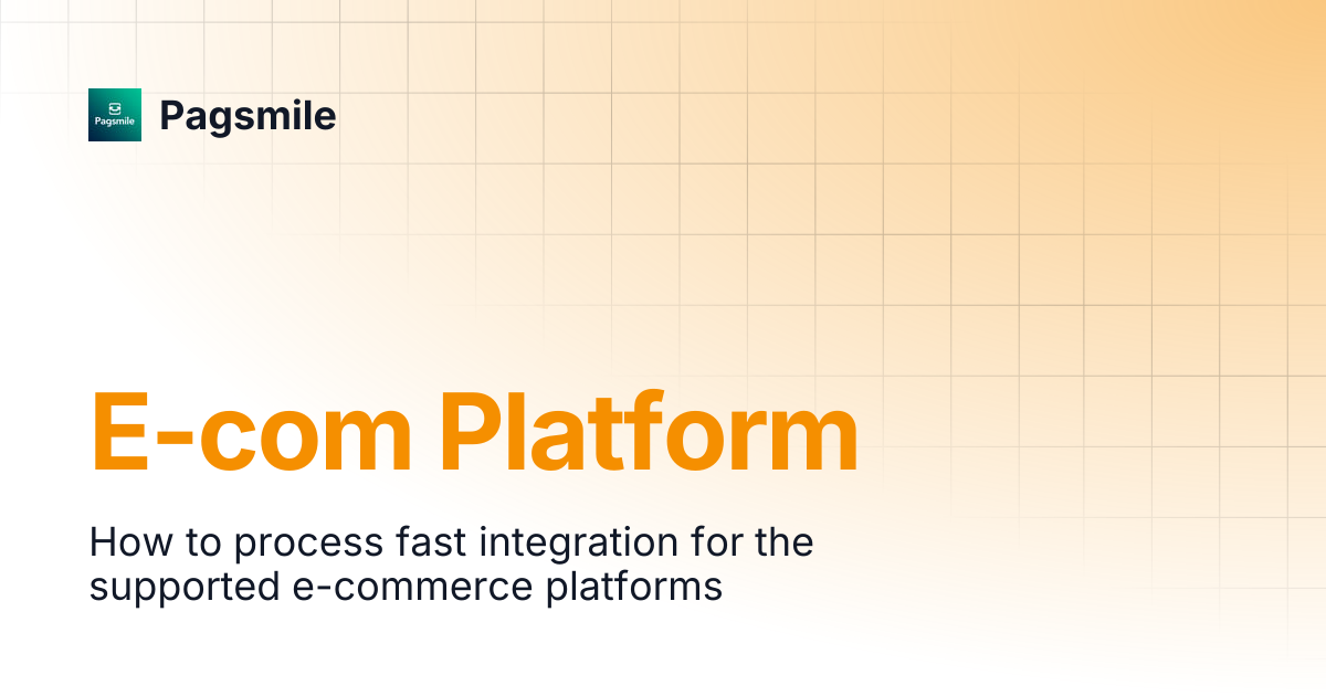 E-com Platform | Pagsmile
