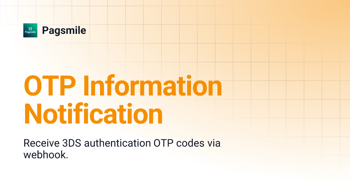 OTP Information Notification | Pagsmile